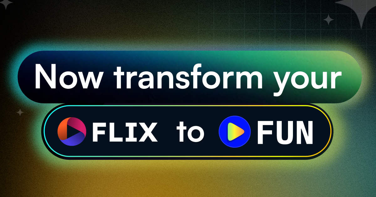 Transform FLIX to FUN
